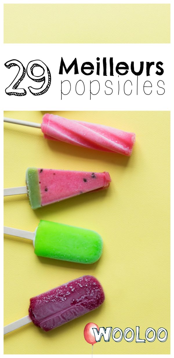29 meilleures recettes de popsicles - Wooloo
